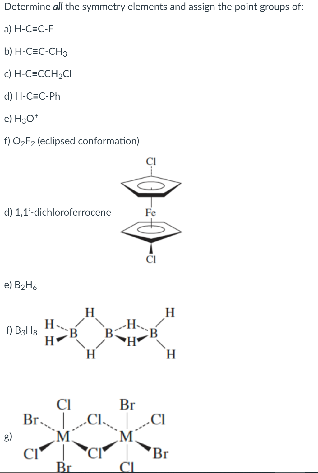 Solved Determine all the symmetry elements and assign the | Chegg.com