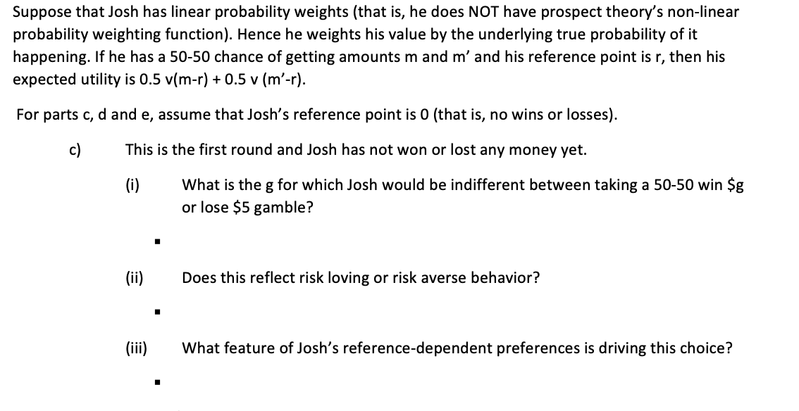 Solved Suppose that Josh has linear probability weights | Chegg.com