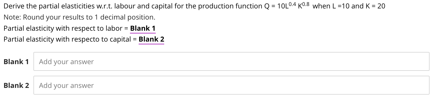 Solved Derive the partial elasticities w.r.t. labour and | Chegg.com