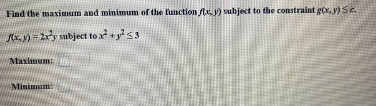 Solved Find The Maximum And Minimum Of The Function F X Y