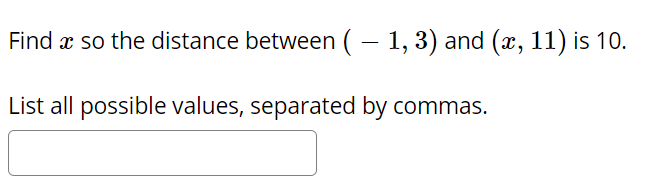 Solved Find x so the distance between ( - 1,3) and (x, 11) | Chegg.com