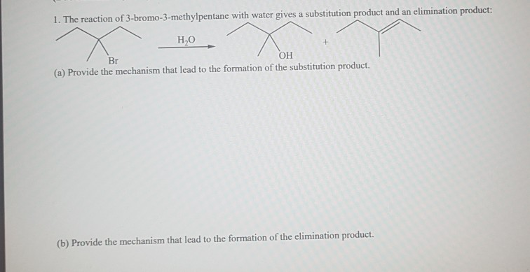 Solved 1. The reaction of 3-bromo-3-methylpentane with water | Chegg.com