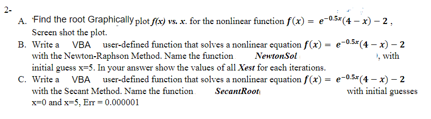 Solved A. Find the root Graphically plot f(x)vs.x. for the | Chegg.com