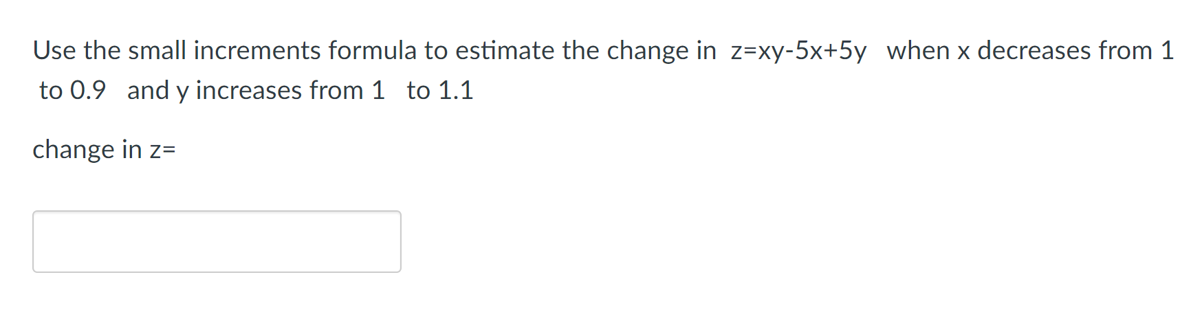Solved Use the small increments formula to estimate the | Chegg.com