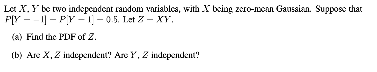 Solved Let X,Y be two independent random variables, with X | Chegg.com