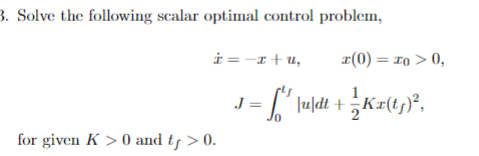 . Solve the following scalar optimal control problem, | Chegg.com