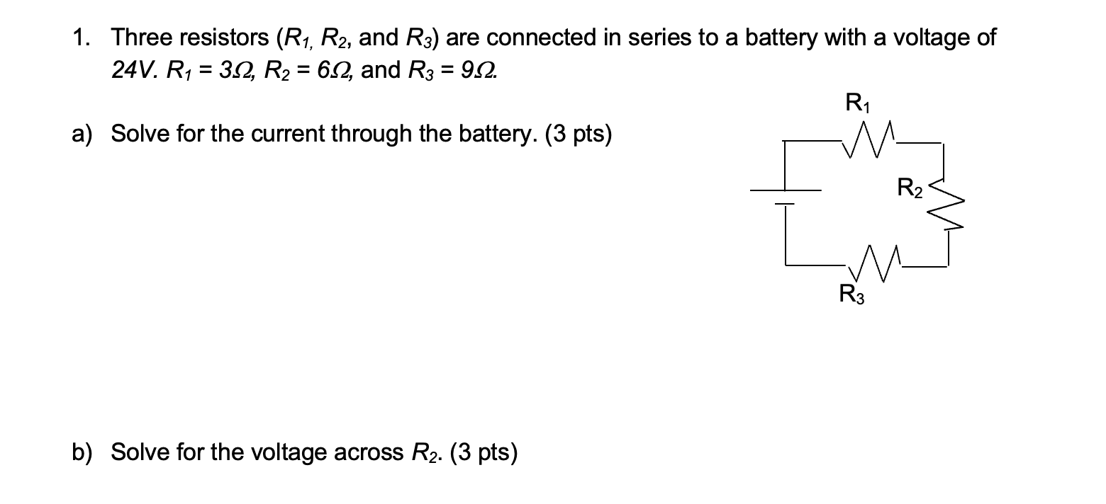 Solved 1. Three resistors (R1, R2, and R3) are connected in | Chegg.com