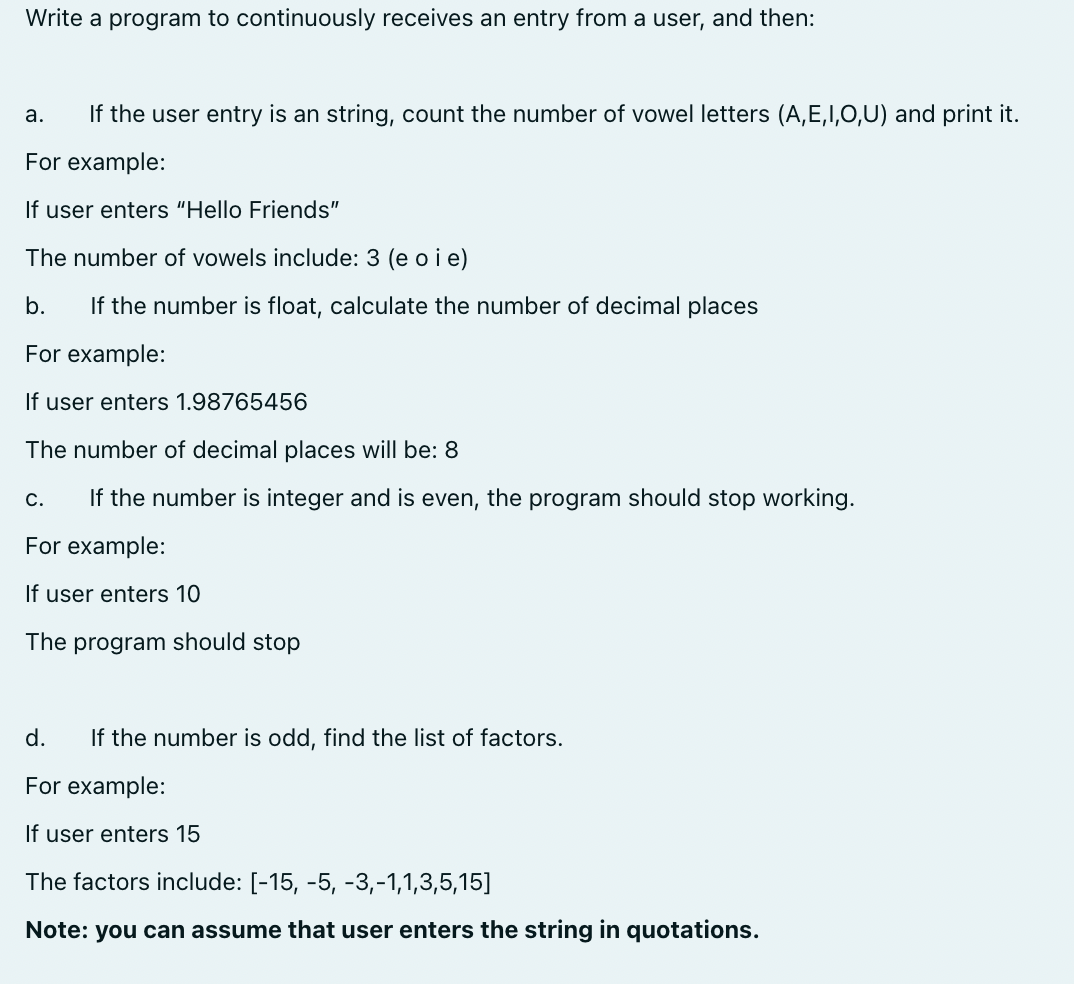 Solved Write a program to continuously receives an entry | Chegg.com