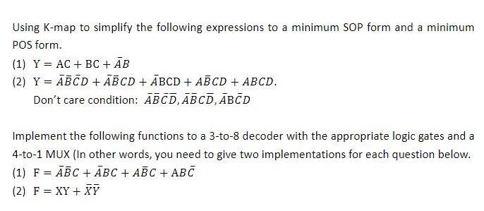 Solved Using K-map to simplify the following expressions to | Chegg.com