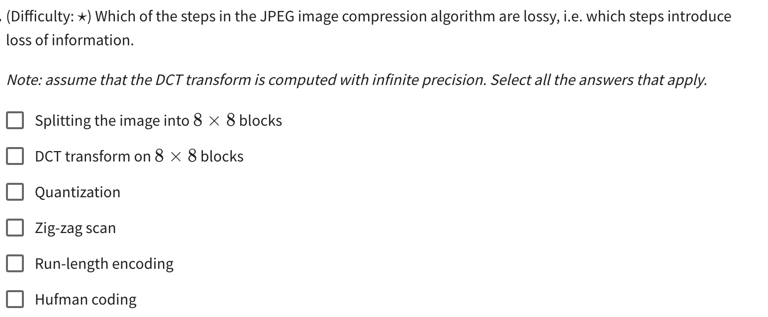 Solved (Difficulty: ★) Which of the steps in the JPEG image | Chegg.com