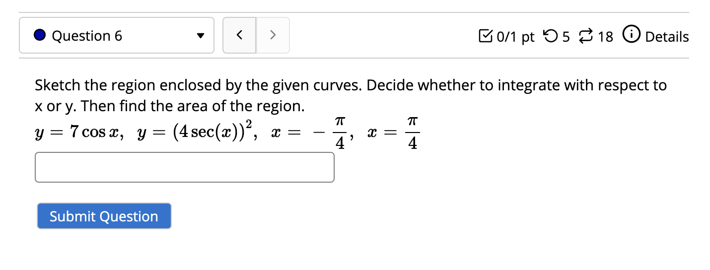 Solved Question 6 > B0/1 pt 55 18 0 Details Sketch the | Chegg.com Solved Question 6 > B0/1 pt 55 18 0 Details Sketch the | Chegg.com