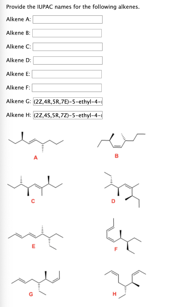 Solved Provide the IUPAC names for the following alkenes. | Chegg.com