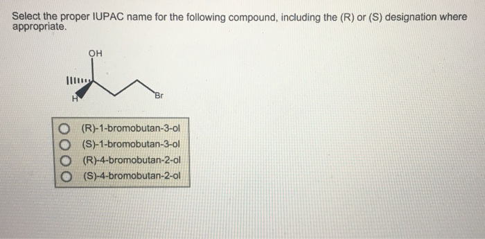 Solved Select the proper IUPAC name for the following | Chegg.com