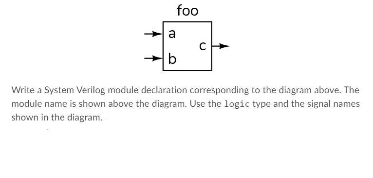 Solved Foo A C B Write A System Verilog Module Declaration