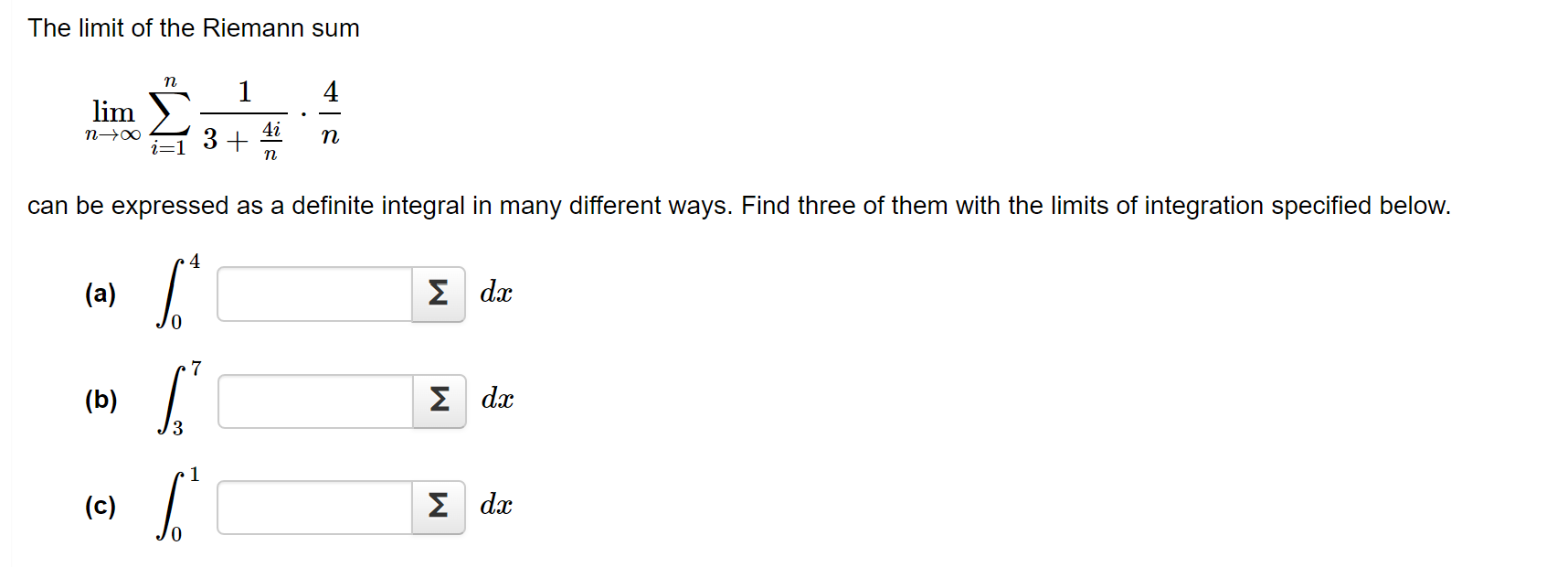 Solved The limit of the Riemann sum n 1 4 lim n->0 4i 3+ п n | Chegg.com