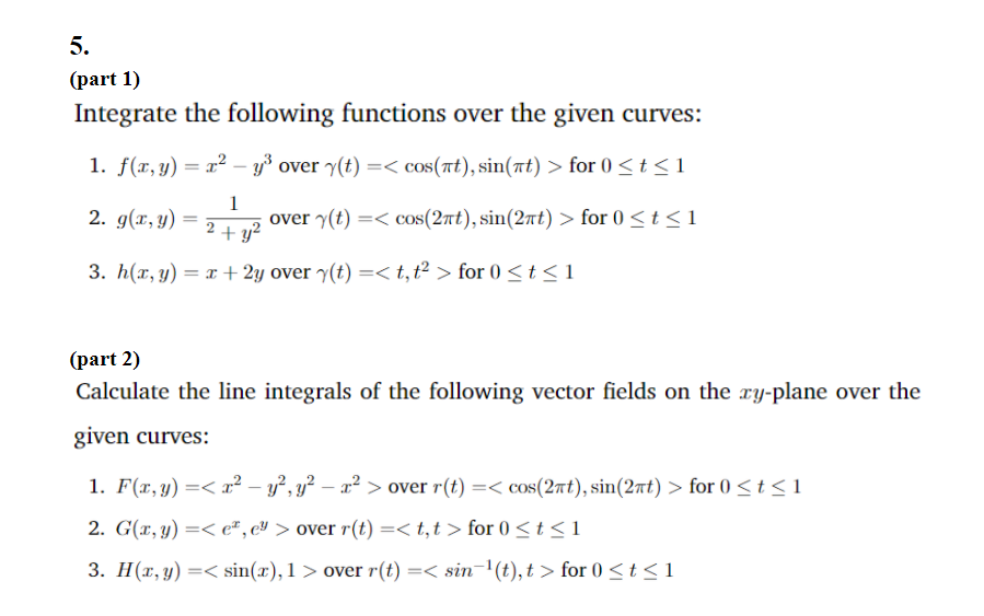 Solved 5. (part 1) Integrate the following functions over | Chegg.com