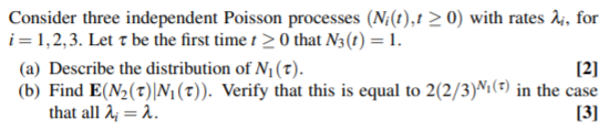 Solved Consider three independent Poisson processes (N;(t),1 | Chegg.com