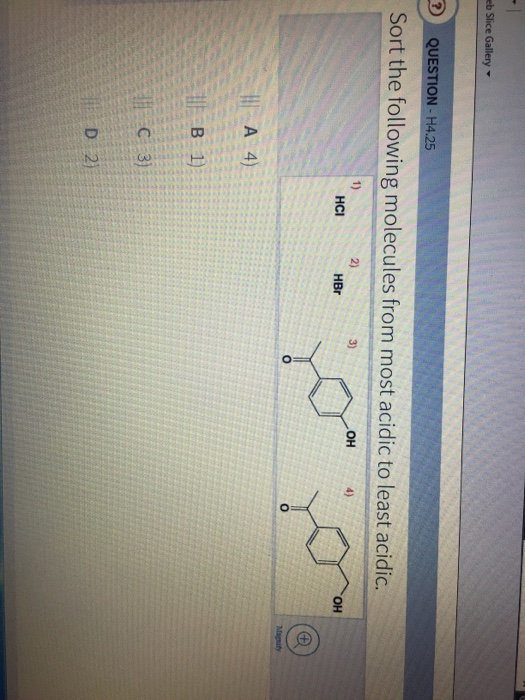 Solved Sort the following molecules from most acidic to | Chegg.com