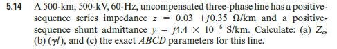 Solved Determine the equivalent ABCD parameters for the line | Chegg.com