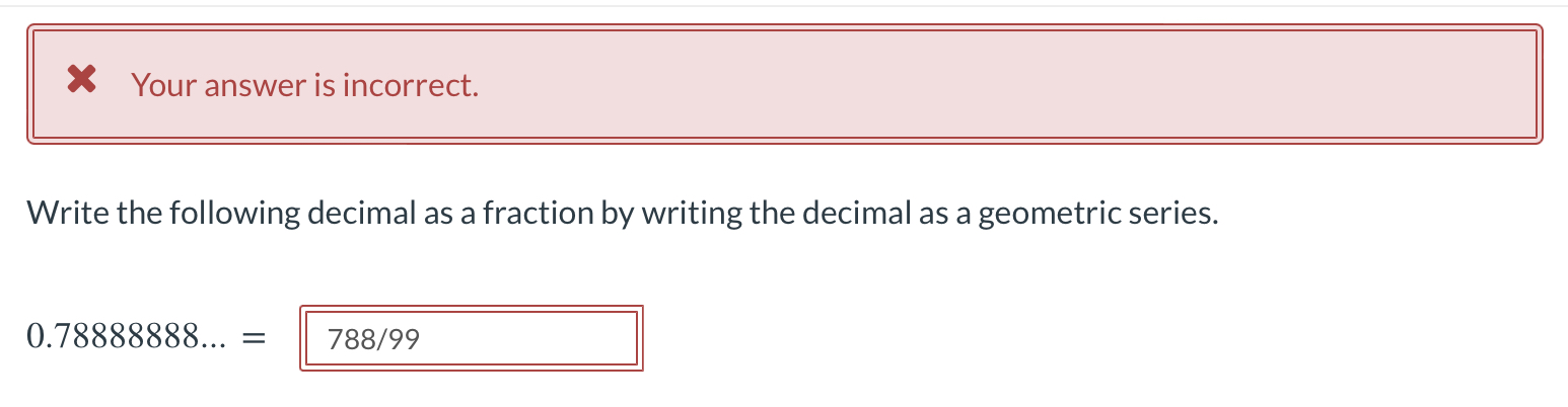 Solved Your answer is incorrect. Find the sum of the | Chegg.com
