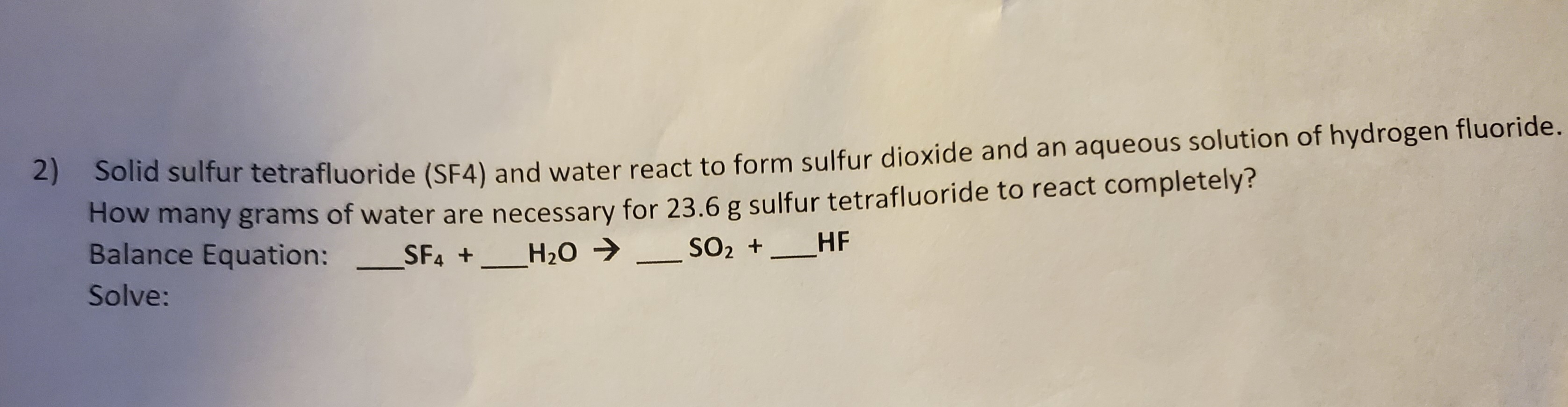 Solved 2) Solid sulfur tetrafluoride (SF4) and water react | Chegg.com