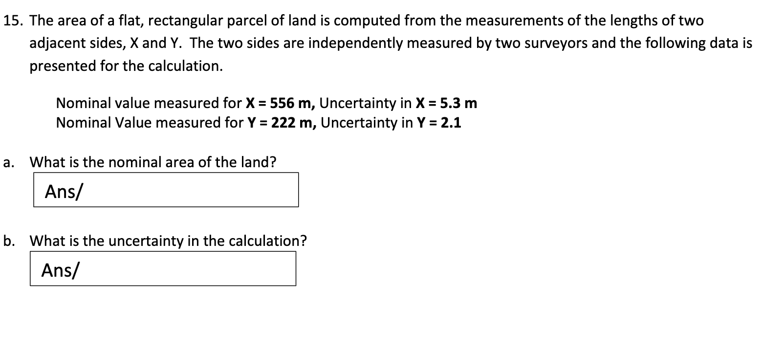 Solved 15. The area of a flat, rectangular parcel of land is | Chegg.com