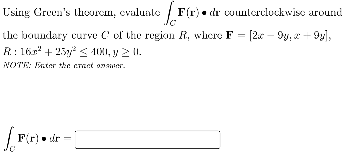 Solved Using Green's theorem, evaluate ∫CF(r)∙dr | Chegg.com