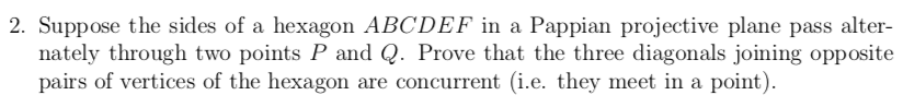 2. Suppose the sides of a hexagon ABCDEF in a Pappian | Chegg.com
