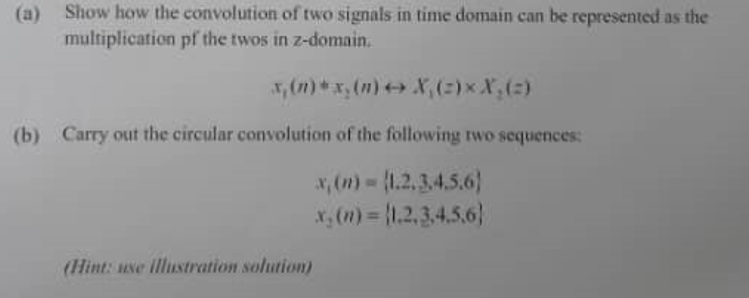 Solved A Show How The Convolution Of Two Signals In Time