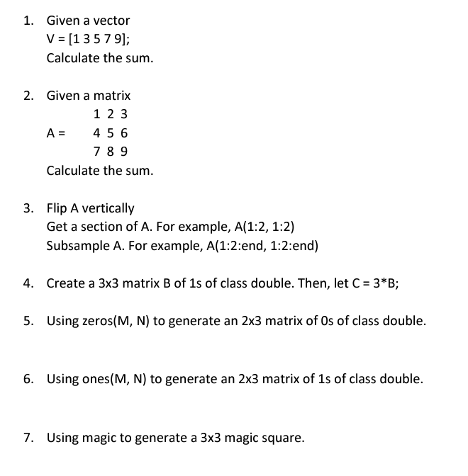 Solved 1. Given a vector V=[1357]; Calculate the sum. 2. | Chegg.com