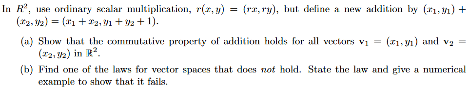 Solved In R?, use ordinary scalar multiplication, r(x, y) = | Chegg.com