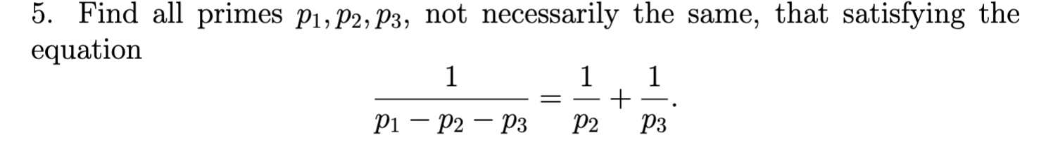 Solved 5. Find all primes p1,p2,p3, not necessarily the | Chegg.com