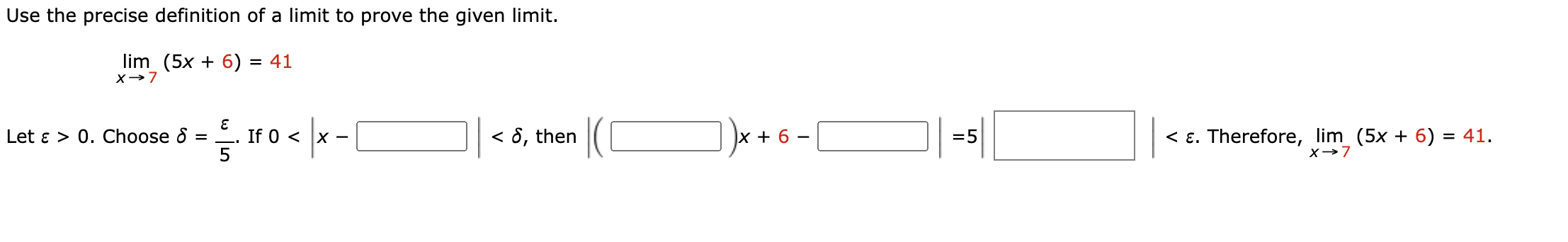 Use The Precise Definition Of A Limit To Prove The