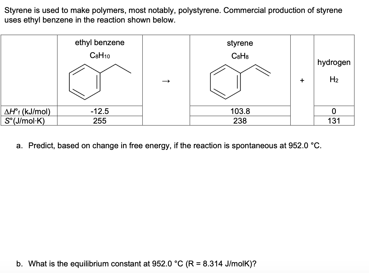 Solved Styrene is used to make polymers, most notably, | Chegg.com
