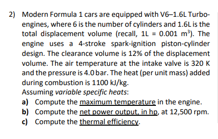 Solved Modern Formula 1 ﻿cars are equipped with V6-1.6L | Chegg.com