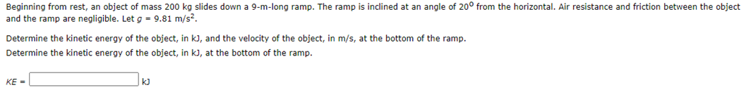 Solved Beginning from rest, an object of mass 200 kg slides | Chegg.com