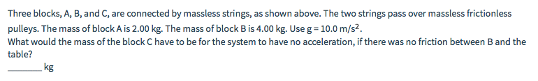 Solved B A с Three blocks, A, B, and C, are connected by | Chegg.com