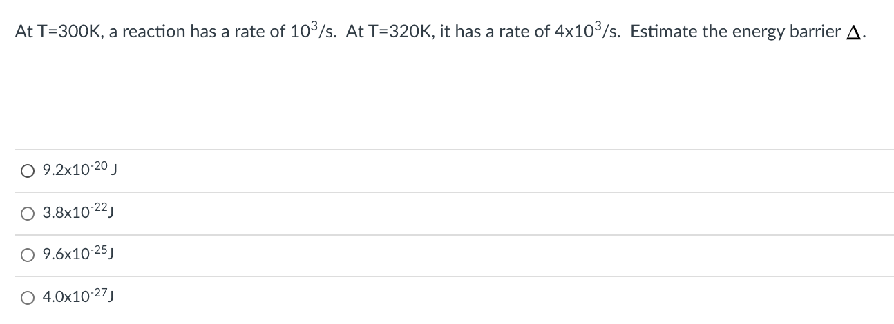 Solved At T=300K, a reaction has a rate of 103/s. At T=320K, | Chegg.com