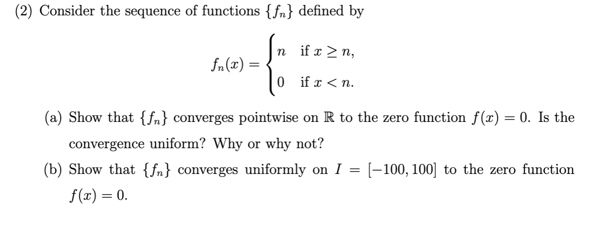 Solved (2) Consider the sequence of functions {fn} defined | Chegg.com