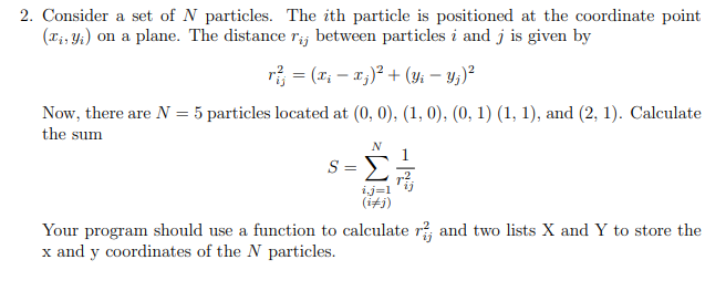 Solved 2. Consider a set of N particles. The i th particle | Chegg.com