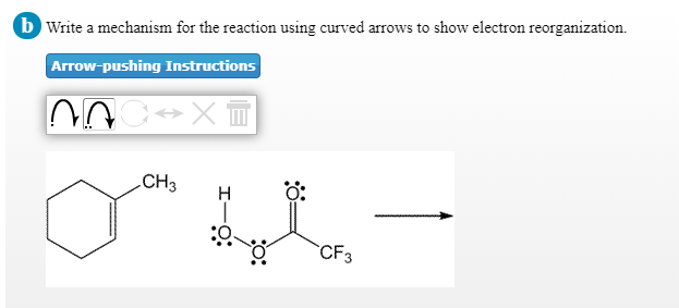Solved b Write a mechanism for the reaction using curved | Chegg.com
