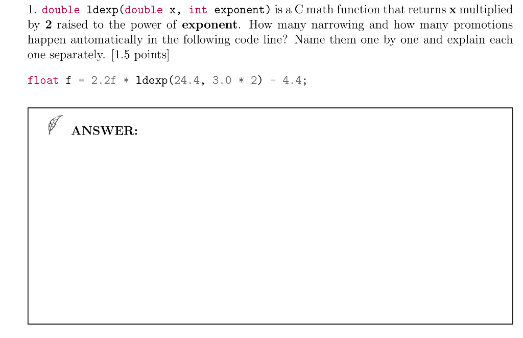 Solved 1. double ldexp(double x, int exponent) is a C math | Chegg.com