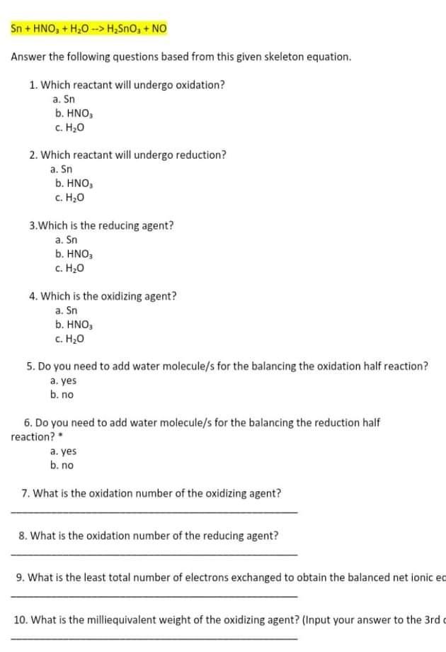 Solved Sn + HNO, + H20 --> H2SnO+ NO Answer the following | Chegg.com