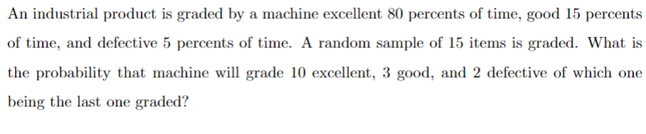 Solved An industrial product is graded by a machine | Chegg.com
