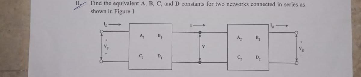 Solved Find the equivalent A, B, C, and D constants for two | Chegg.com