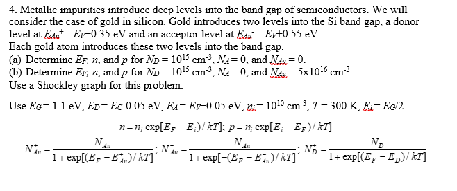 Solved 4. Metallic impurities introduce deep levels into the | Chegg.com