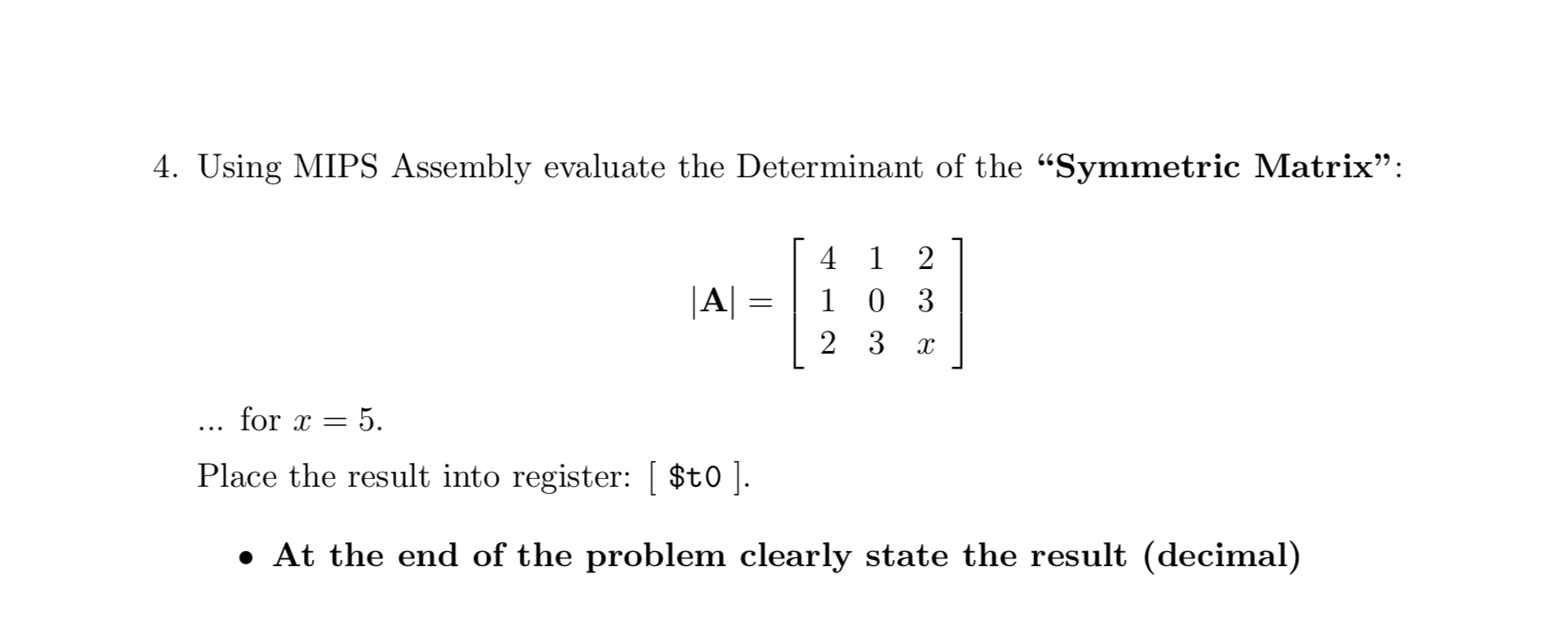 4. Using MIPS Assembly evaluate the Determinant of | Chegg.com