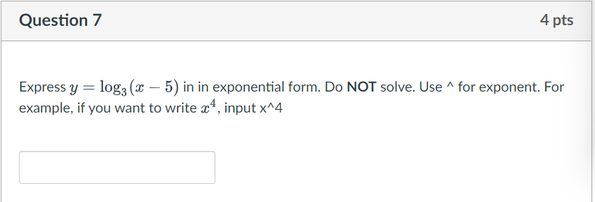 Solved Express y=log3(x−5) in in exponential form. Do NOT | Chegg.com