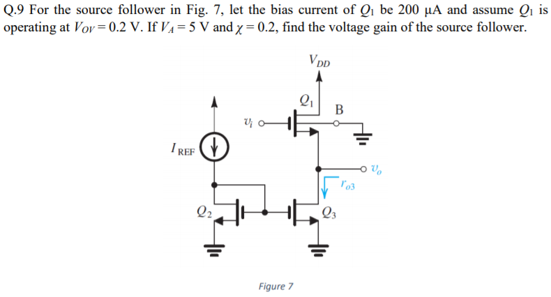 Solved For the source follower in Fig. 7, let the bias | Chegg.com