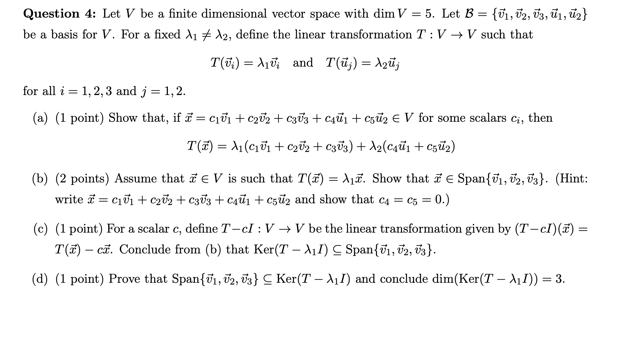 Solved Question 4: Let V ﻿be a finite dimensional vector | Chegg.com